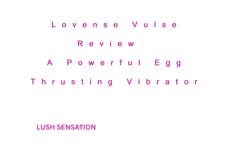 Lovense Vulse Review [The Powerful G-Spot Thrusting Vibrator]