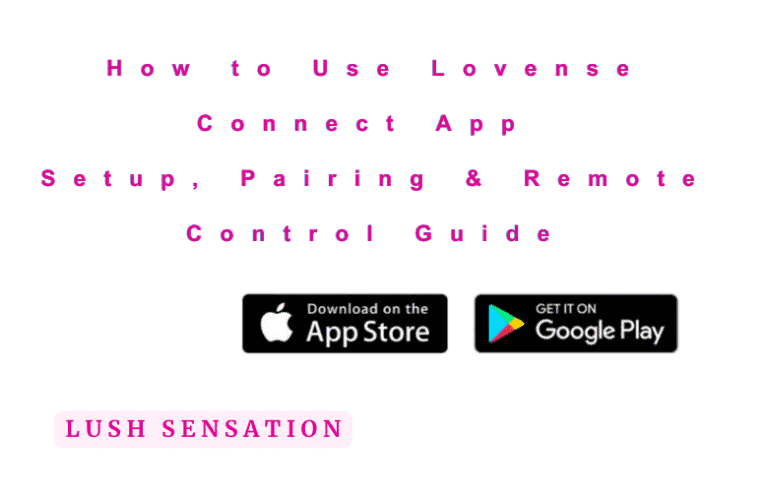 How to Use Lovense Connect App (Setup, Pairing & Remote Guide)